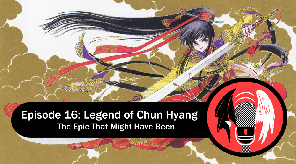 Episode 16: Legend of Chun Hyang – The Epic That Might Have Been ...